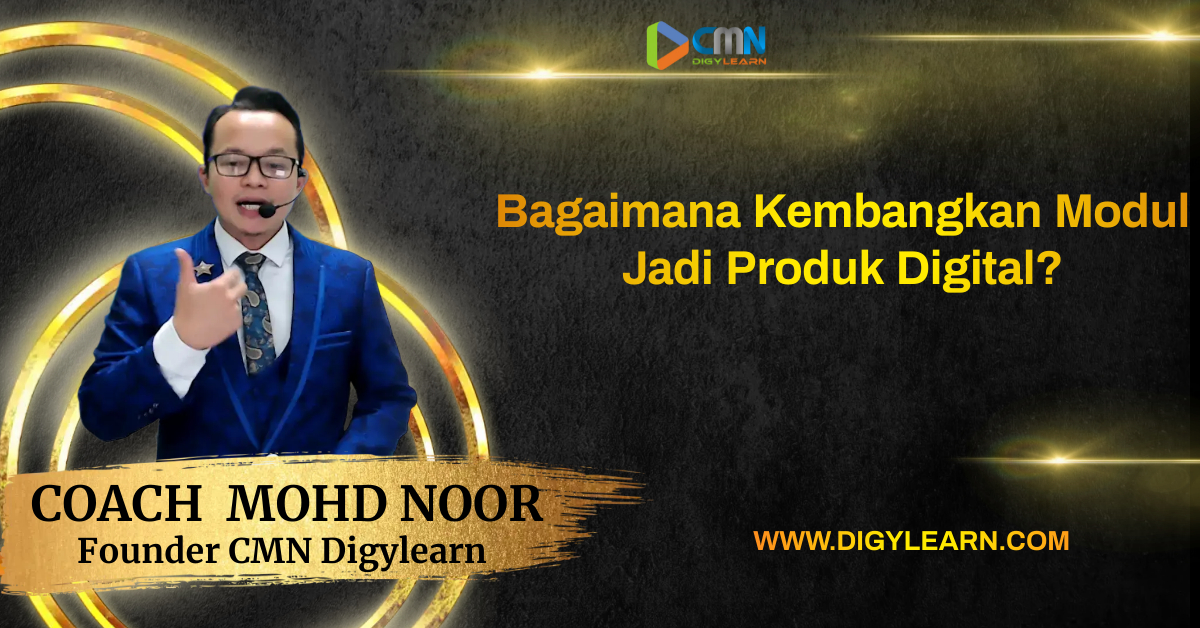 Bagaimana Kembangkan Modul Anda Jadi Produk Digital? - Digylearn