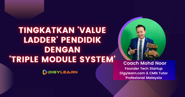 Tingkatkan Nilai Sebagai Pendidik Dengan 'Triple Module System' - Digylearn