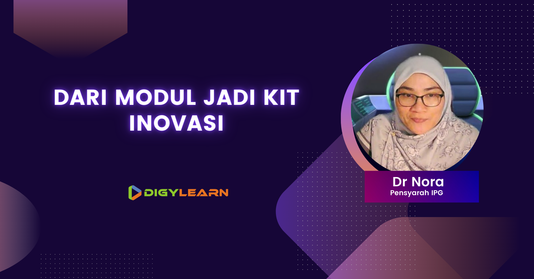 Dari Modul Jadi Kit Inovasi - Digylearn