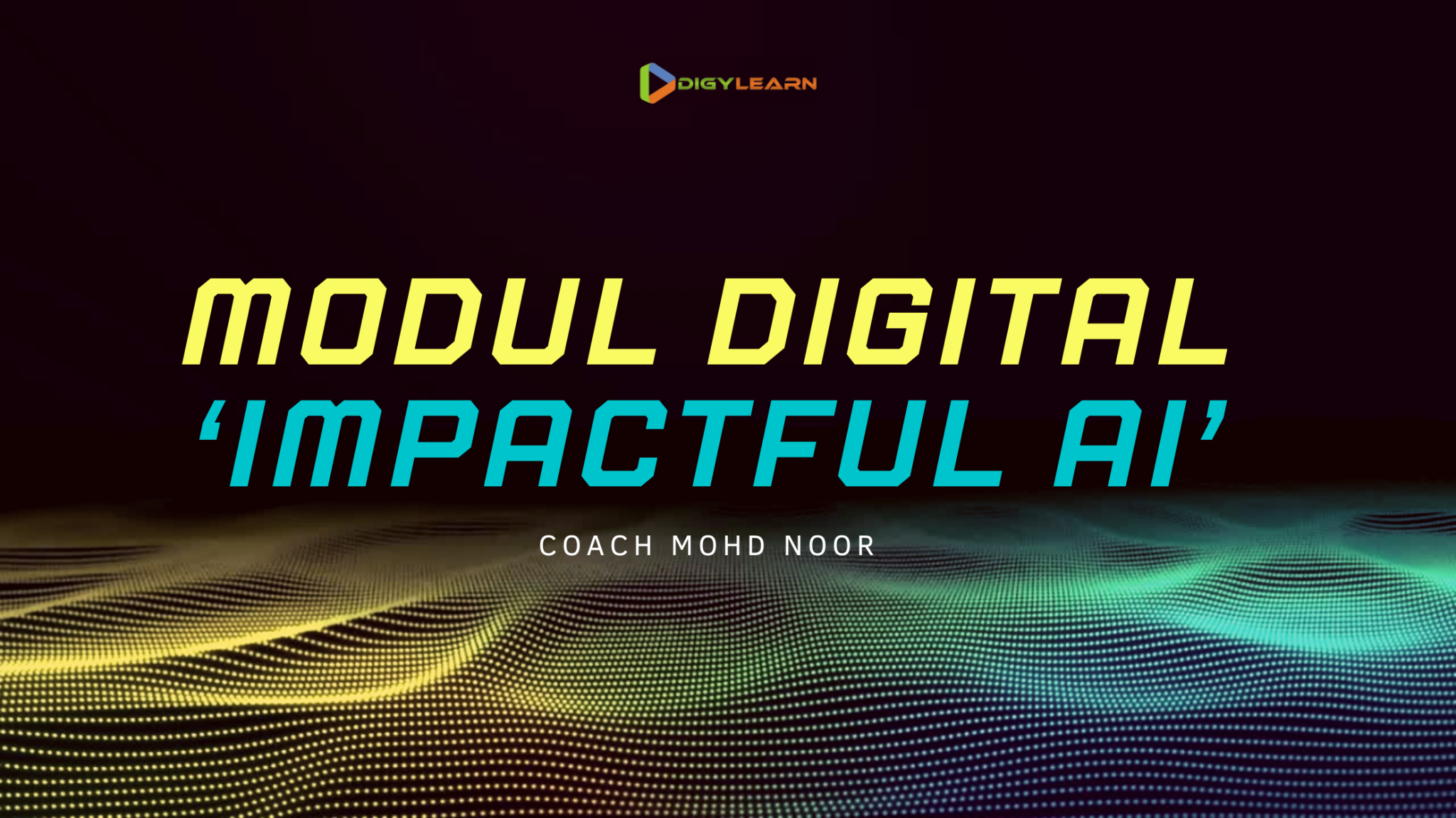 Seminar Modul Digital 'Impactful AI' - Digylearn