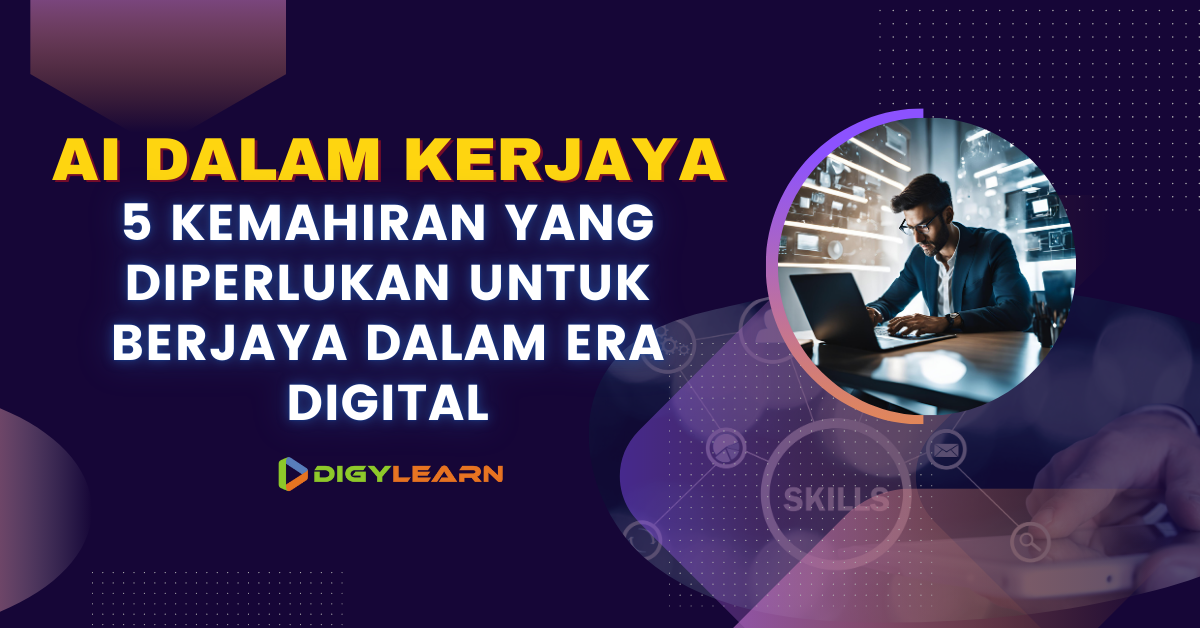 AI Dalam Kerjaya: 5 Kemahiran Yang Diperlukan Untuk Berjaya Dalam Era ...