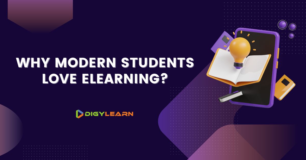 Why Modern Students Love ELearning? - Digylearn